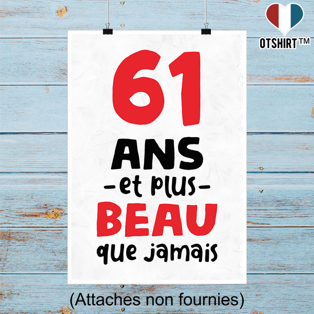 Cadeau Affiche 61 ans et plus beau – otshirt.fr