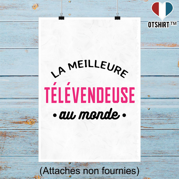 Cadeau Affiche la meilleure télévendeuse au monde – otshirt.fr