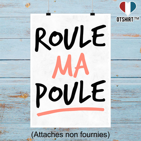 Cadeau Affiche roule ma poule – otshirt.fr