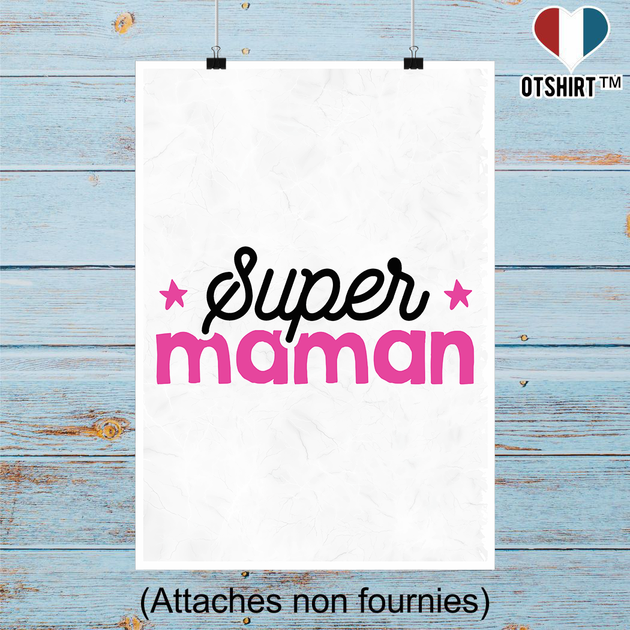 Cadeau Affiche super maman – otshirt.fr