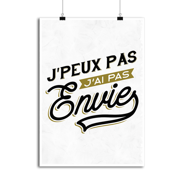 Cadeau Affiche j'peux pas j'ai pas envie ! – otshirt.fr